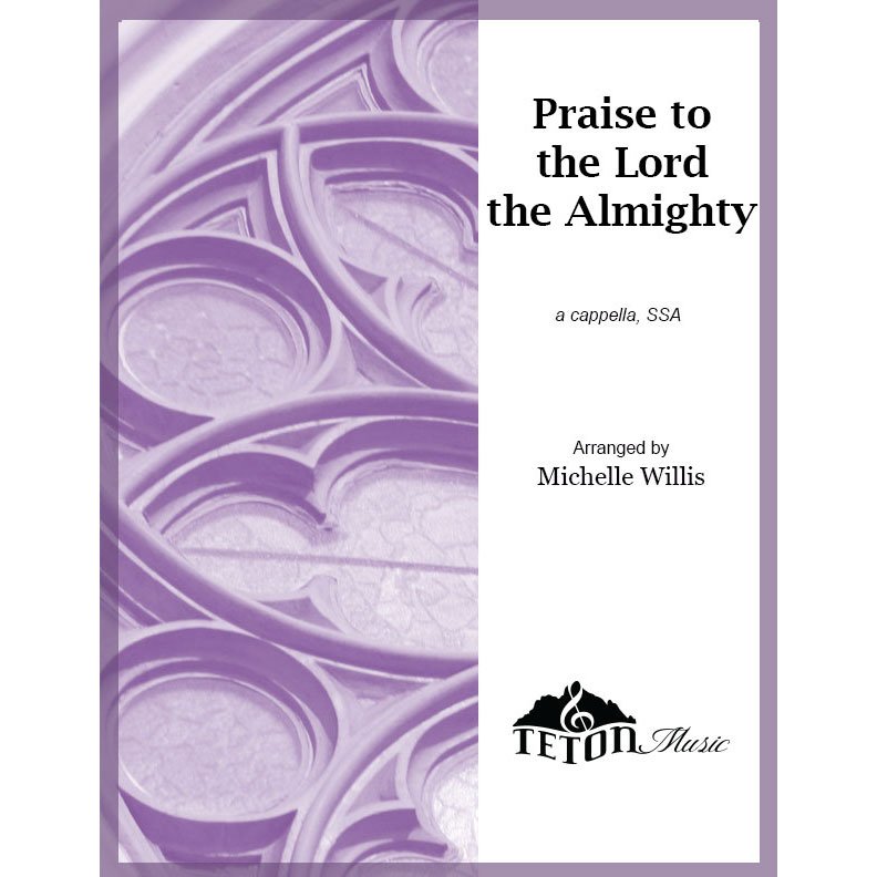 Praise to the Lord the Almighty Hymn | Church Sheet Music – Teton Music ...
