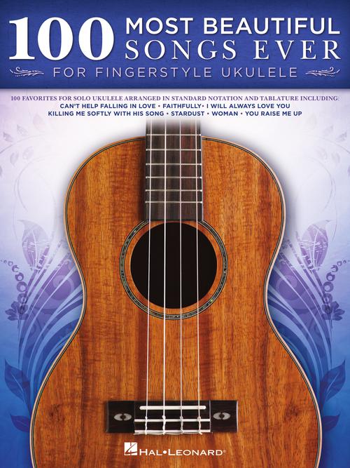 100 Most Beautiful Songs Ever for Fingerstyle Ukulele | Hal Leonard ...