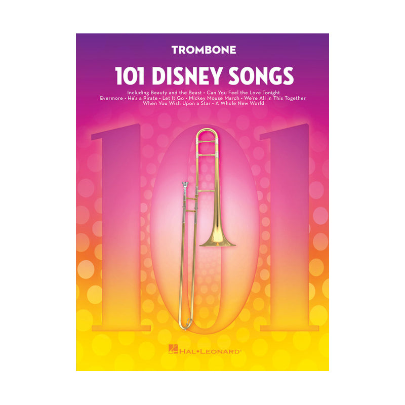 101 Disney Songs for Trombone Sheet Music | Hal Leonard – Teton Music