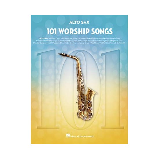 101 Worship Songs for Alto Sax Sheet Music | Hal Leonard & Teton Music