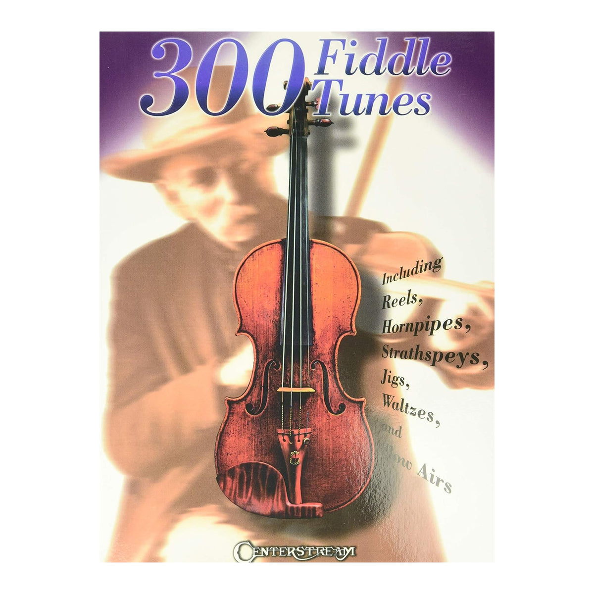 300 Fiddle Tunes | Jigs, Waltzes and Hornpipes Sheet Music – Teton ...